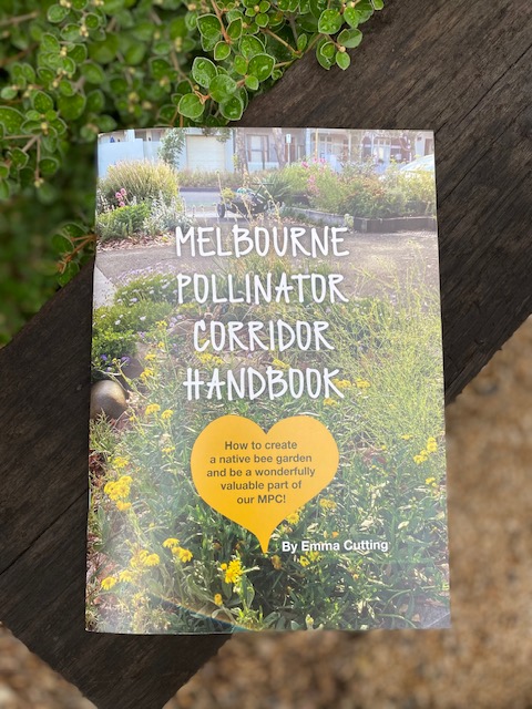 Melbourne Pollinator Corridor Handbook – by Emma Cutting